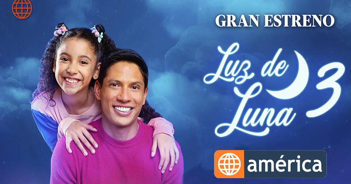 "Luz de luna" 3 EN VIVO ONLINE: hora de estreno, personajes, cómo ver y ...