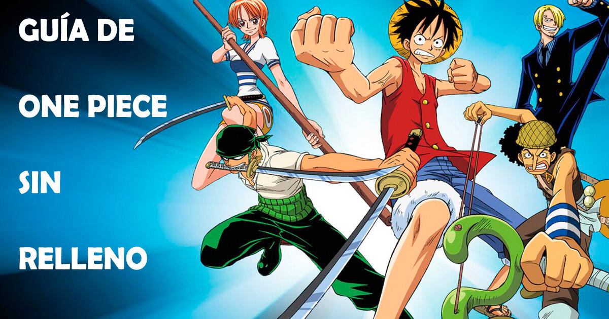 'One Piece' sin relleno: GUÍA COMPLETA para ver el anime de Eiichiro Oda
