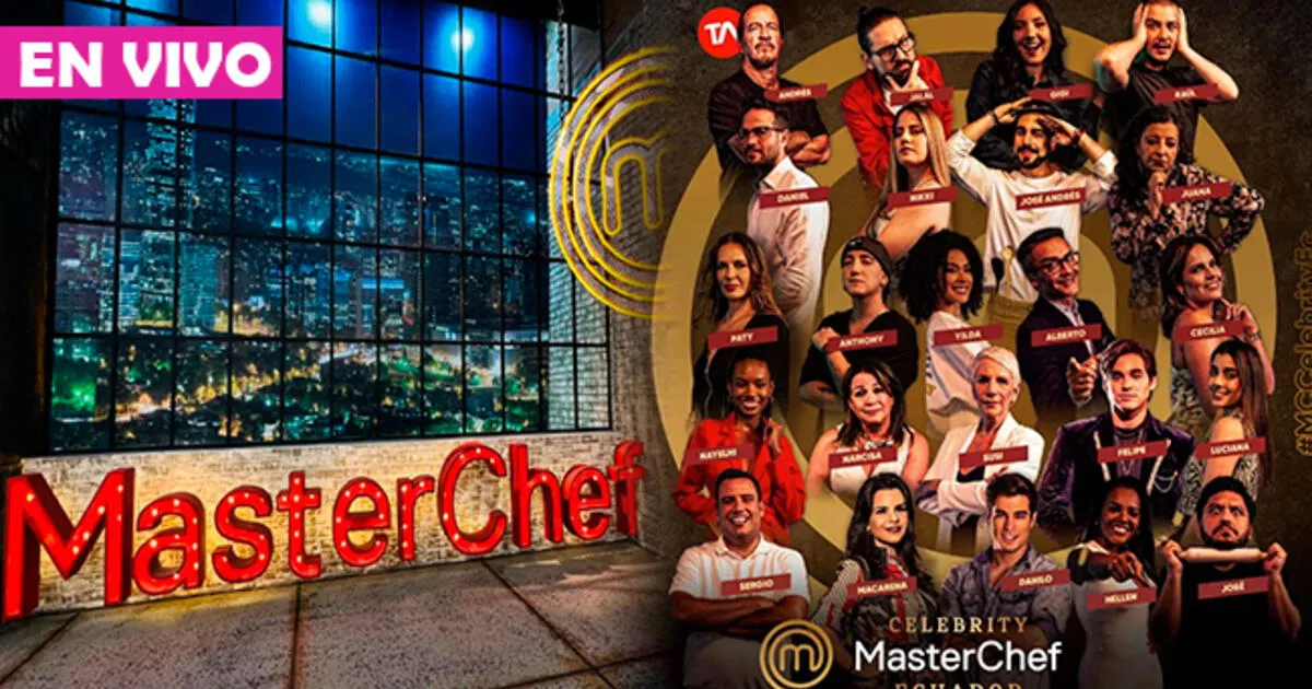 Masterchef Celebrity Ecuador [EN VIVO]: link para ver reality en ...