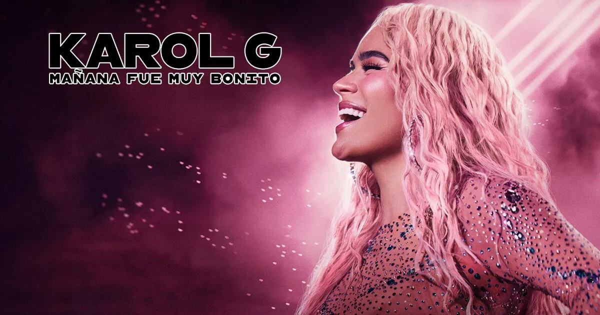Ver "Karol G: mañana fue muy bonito" COMPLETO: Link del especial de la artista colombiana